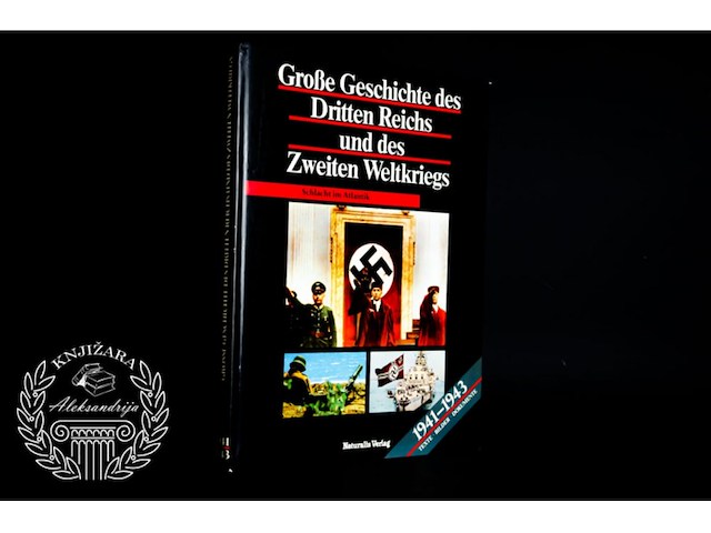 Grobe Geschichte des Dritten reichs und des Zweiten weltkriegs / Gruba istorija trećeg Rajha i Drugog Svetskog rata