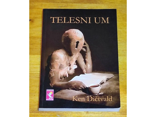 Telesni um - Ken Dičvald