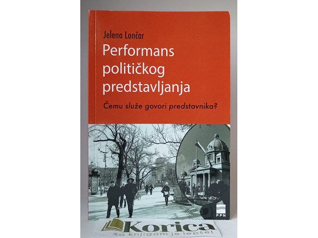 PERFORMANS POLITIČKOG PREDSTAVLJANJA: Jelena Lončar