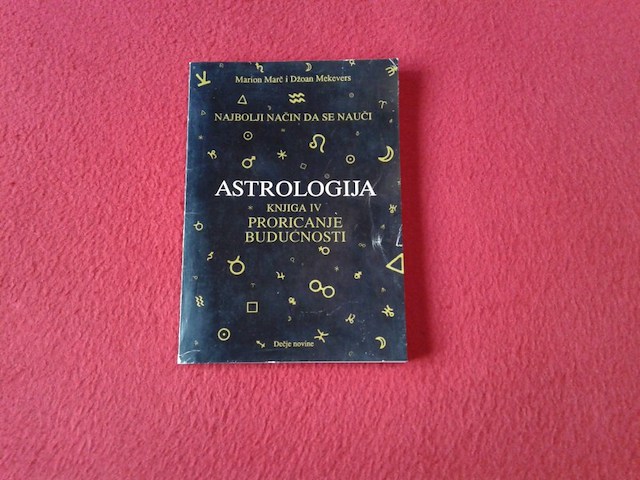 Proricanje budućnosti (Astrologija IV)