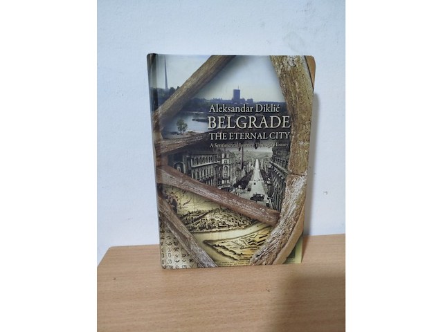 Belgrade the eternal sity p. Aleksandar Diklic