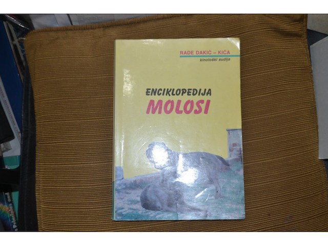 ENCIKLOPEDIJA MOLOSI - R.Dakić