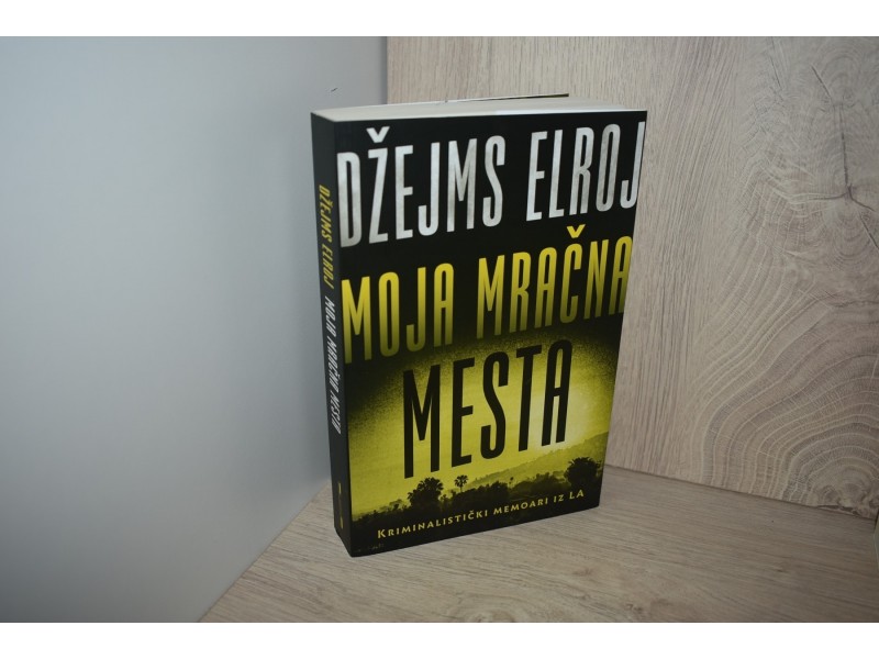 NOVO Moja mračna mesta - Džejms Elroj