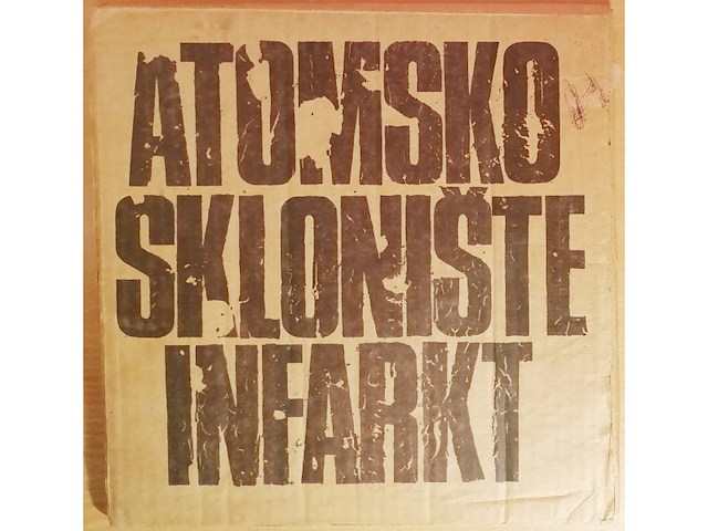 LP ATOMSKO SKLONIŠTE - Infarkt (1978) VG-/VG+