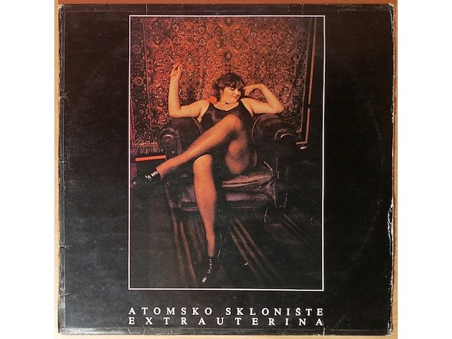 LP ATOMSKO SKLONIŠTE - Extrauterina (`81) 2. press, VG