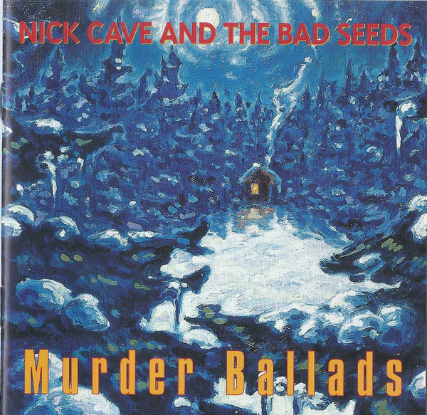 Nick Cave – Murder Ballads