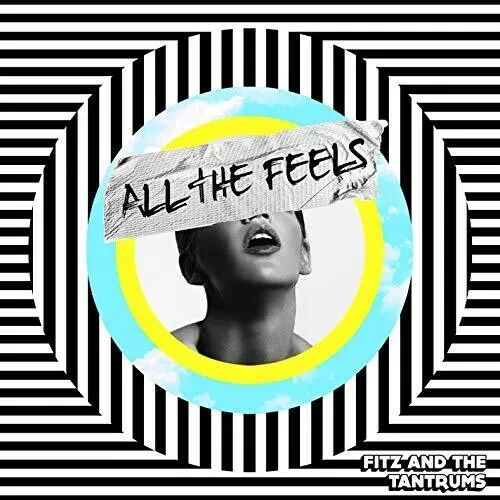 Fitz And The Tantrums – All The Feels