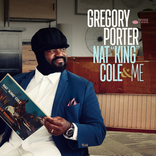 Gregory Porter – Nat King Cole & Me