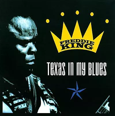 Freddie King – Texas In My Blues