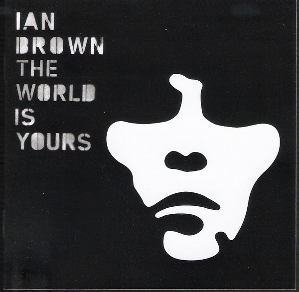 Ian Brown – The World Is Yours