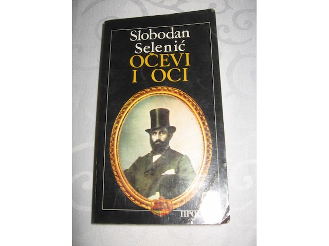 Očevi i oci - Slobodan Selenić