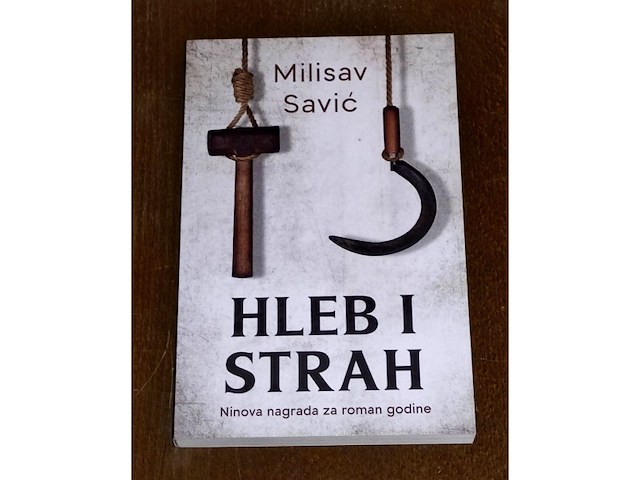 Hleb i strah - Milisav Savić NOVO