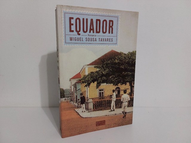 Equador - Miguel Sousa Tavares