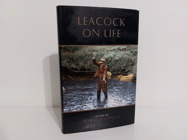 Leacock on life - Gerald Lynch