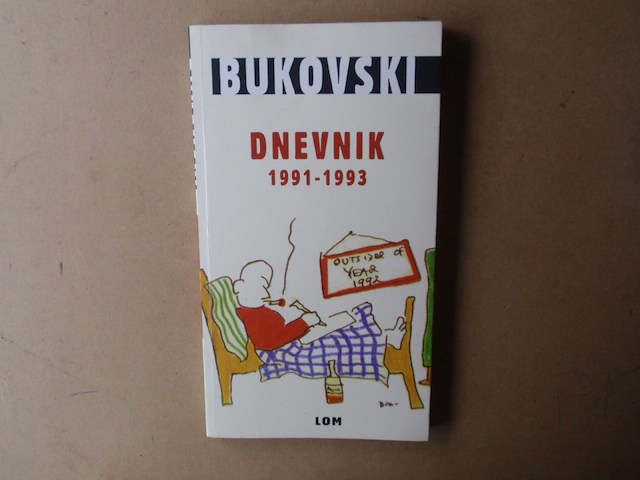 Čarls Bukovski - DNEVNIK 1991 - 1993