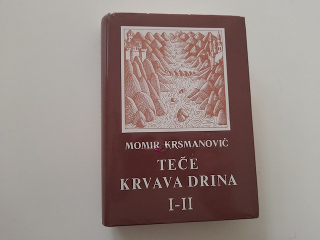 Teče krvava Drina I-II, Momir Krsmanović