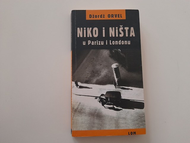 Niko i ništa u Parizu i Londonu - Džordž Orvel