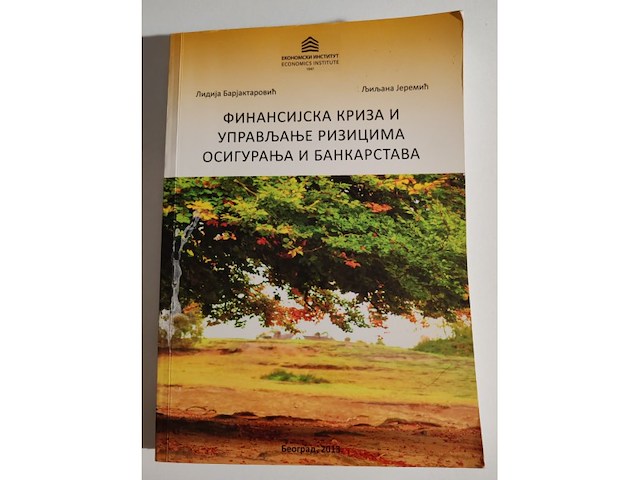 Finansijska kriza i upravljanje rizicima osiguranja i b