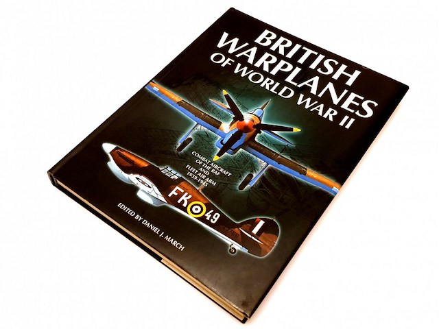 British Warplanes of World War II / Daniel J. March