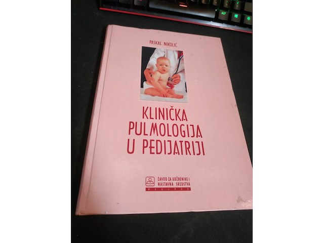 Klinička pulmologija u pedijatriji Paskal Nikolić