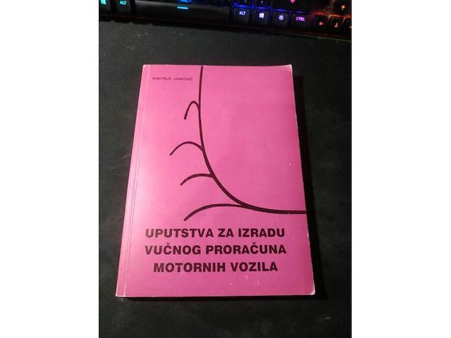 Uputstva za izradu vucnog proracuna motornih vozila