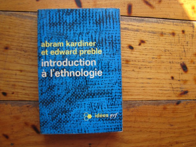 ABRAM KARDINER EDWARD PREBLE-INTRODUCITION A L`ETHNOLOG