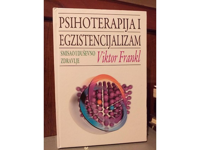 Viktor Frankl  PSIHOTERAPIJA I EGZISTENCIJALIZAM