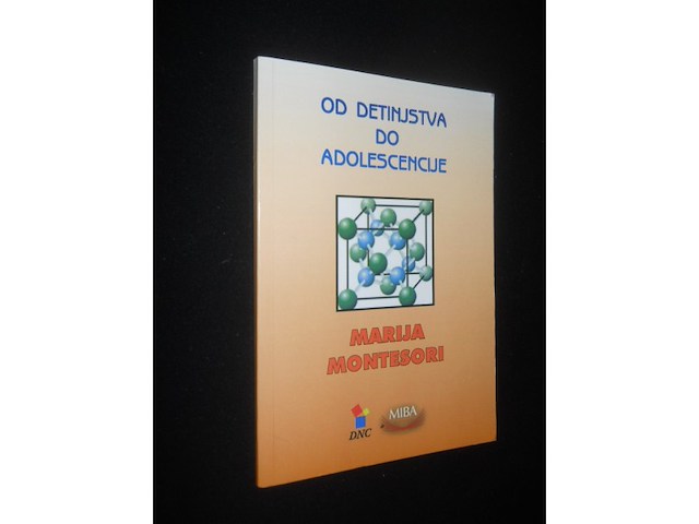 Montesori OD DETINJSTVA DO ADOLESCENCIJE