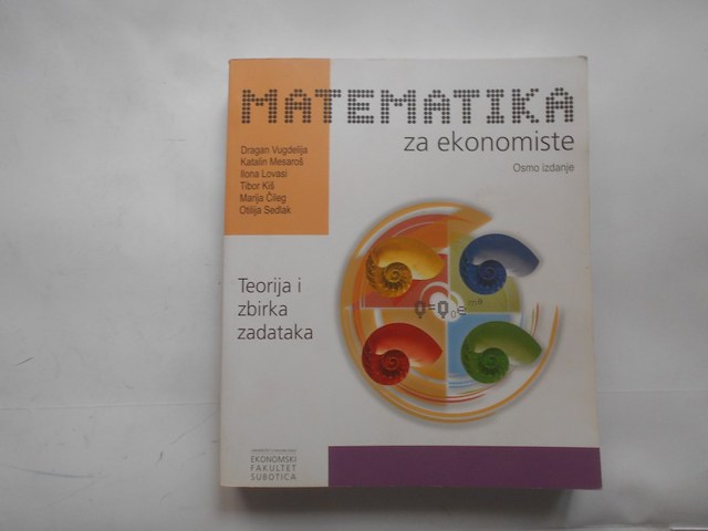 Matematika za ekonomiste,Dragan Vugdelija i dr.,EF UNS