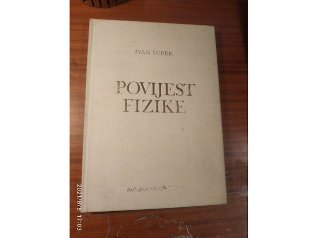 Ivan Supek - Povijest fizike