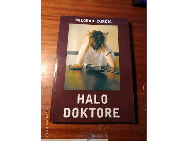 HALO DOKTORE - MILORAD ĆURČIĆ