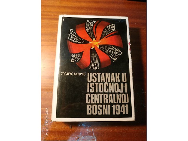 Ustanak u istočnoj i centralnoj bosni 1941 Z.Antonić