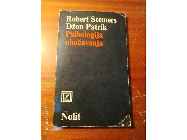 ROBERT STEMRS DŽON PATRIK - PSIHOLOGIJA OBUČAVANJA