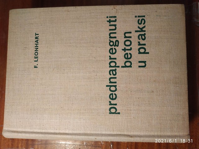 PREDNAPREGNUTI BETON U PRAKSI - F.Leonhart