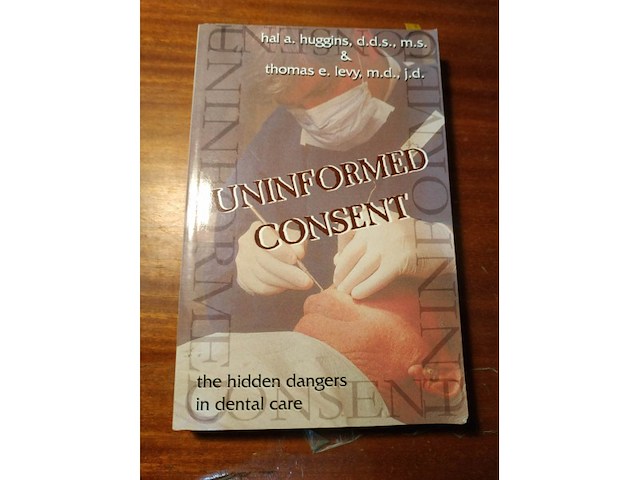 Uninformed consent Huggins Levy