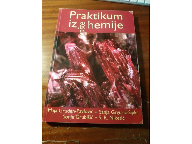 Praktikum iz opšte hemije Gruden Pavlović Grgurić i dr