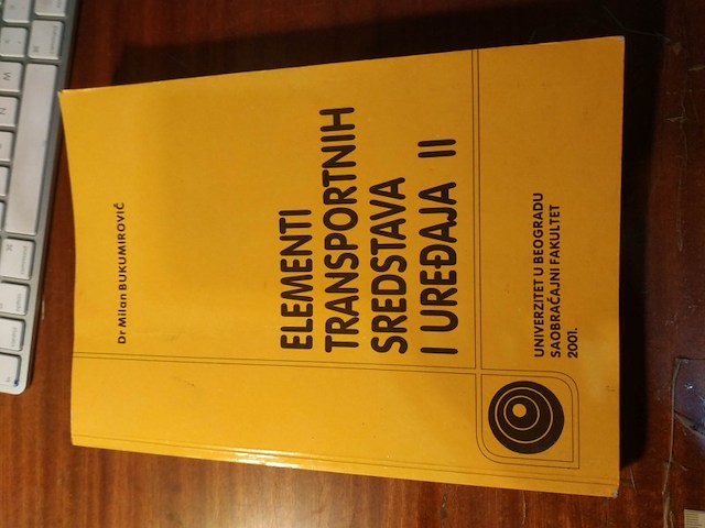 Elementi transportnih sredstava i uređaja II Bukumirovi