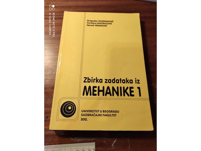 Zbirka zadatala iz mehanike 1 Kuzmanović Kastratović