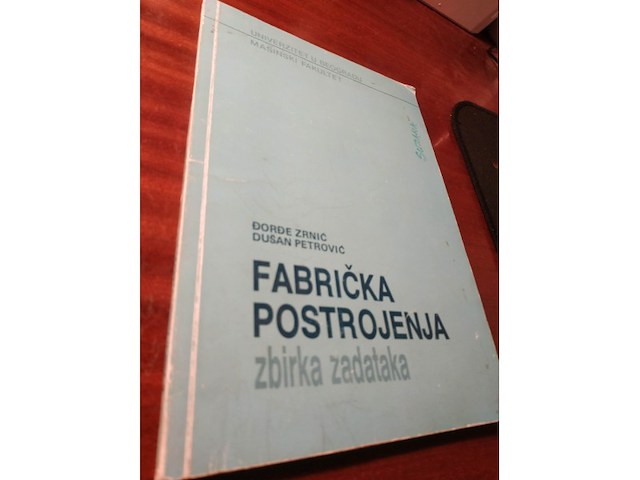 Fabrička postrojenja zbirka zadataka Zrnić Petrović