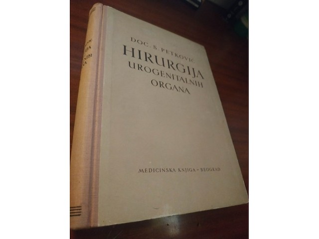 Hirurgija urogenitalnih organa S . Petković