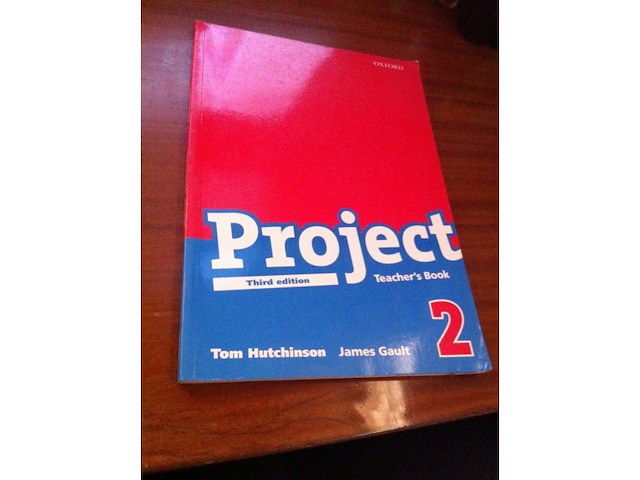 Project 2 Third edition Hutchinson Gault Teachers book