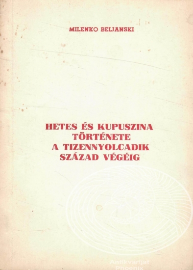 Hetes és Kupuszina története a tizennyolcadik század végéig