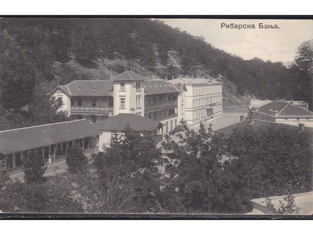 Kraljevina Srbija 1909 Ribarska Banja razglednica