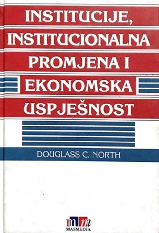 Institucije, institucionalna promjena i ekonomska uspješnost