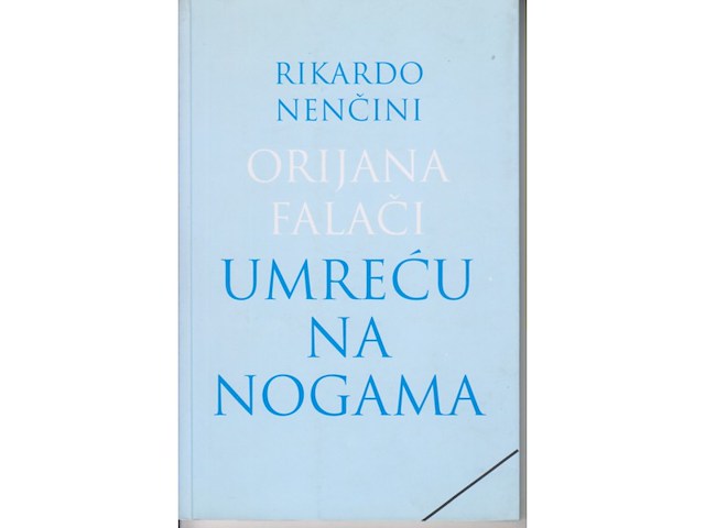 ORIJANA FALAČI / UMREĆU NA NOGAMA + perfekTTTTTTTTTTTT