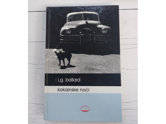 J. G. Ballard / Balard KOKAINSKE NOĆI