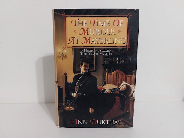 The time of murder at mayerling - Ann Dukthas