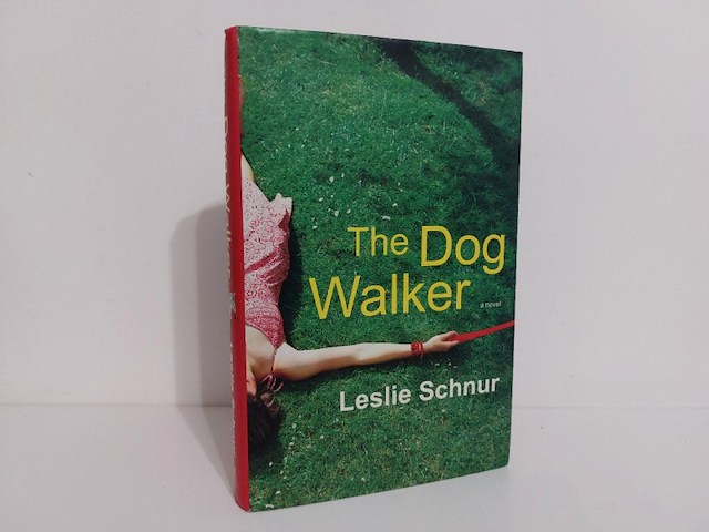 The dog walker - Leslie Schnur