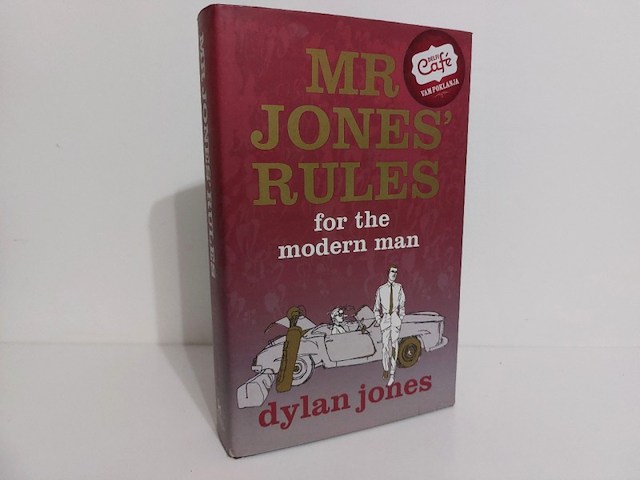 Mr Jones` Rules for modern man - Dylan Jones