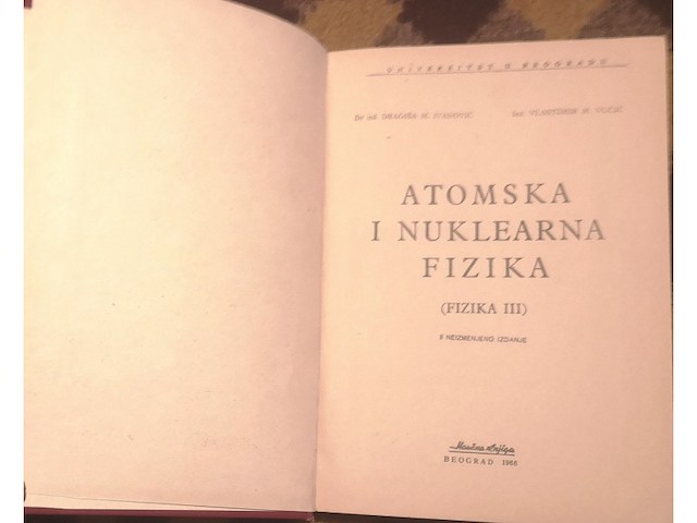 Atomska i nuklearna fizika (fizika III)